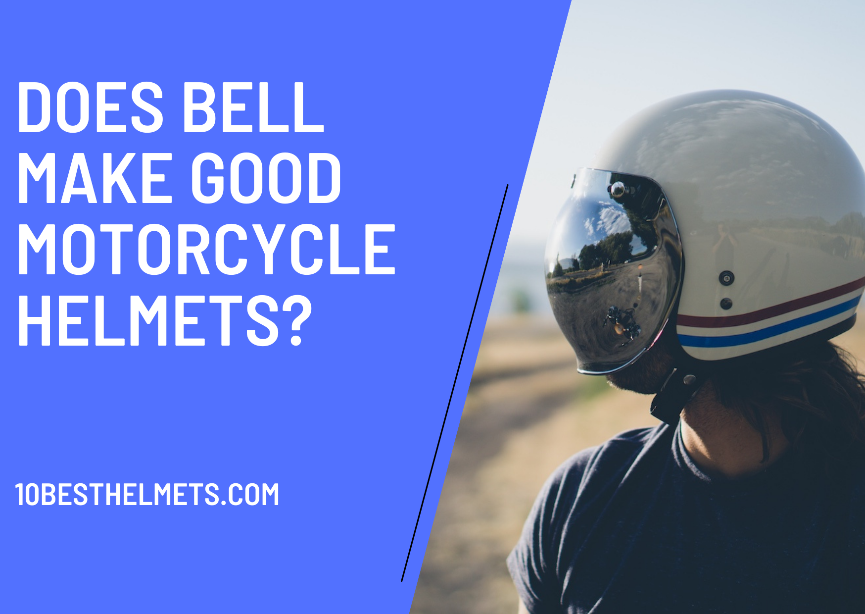 Does Bell Make Good Motorcycle Helmets? | 10 Best Helmets